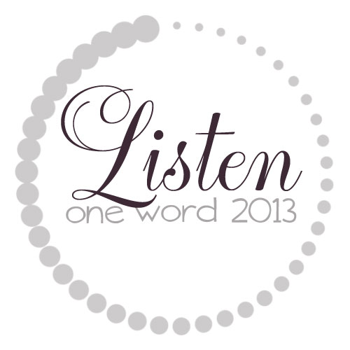 One Word 2013: LISTEN